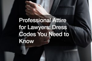 Professional Attire for Lawyers Dress Codes You Need to Know - View ...